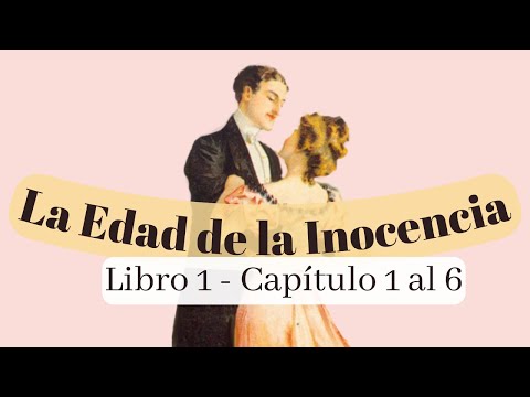 La edad de la inocencia de Edith Wharton.  Audiolibro. Voz humana real. Libro 1 cap. 1 al 6