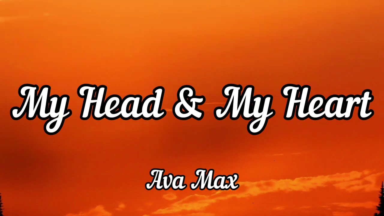 Ava Max - My Head & My Heart (lyrics) - YouTube