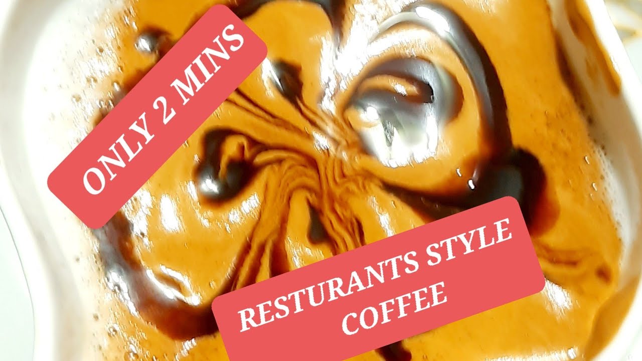 How to Make Hard Coffee Resturant Style? 2minuits restaurant style ...