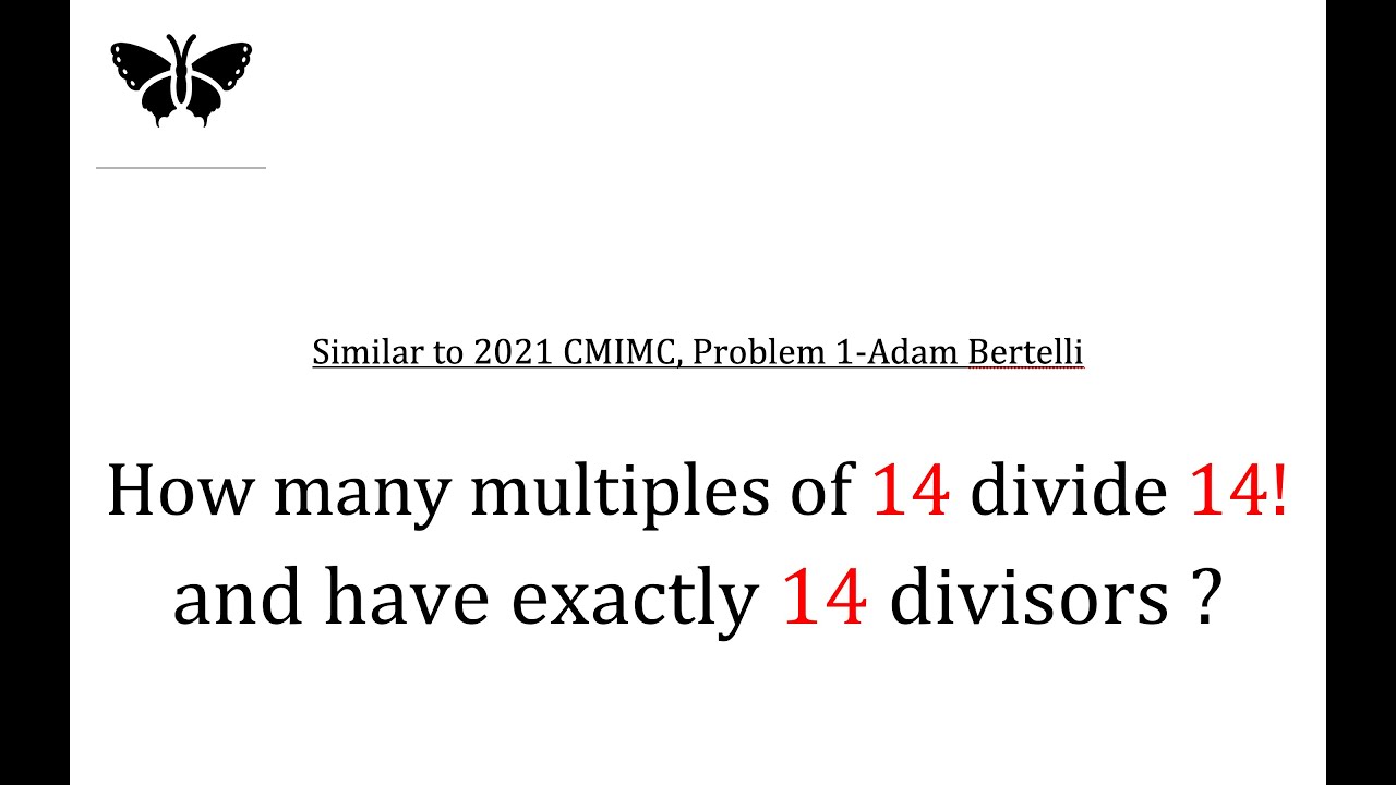 How many multiples of 14 divide 14! and have exactly 14 divisors ...