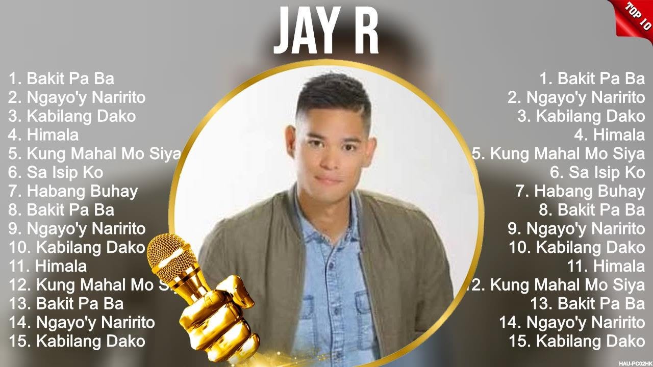 Jay R Greatest Hits ~ OPM Music ~ Top 10 Hits of All Time - YouTube