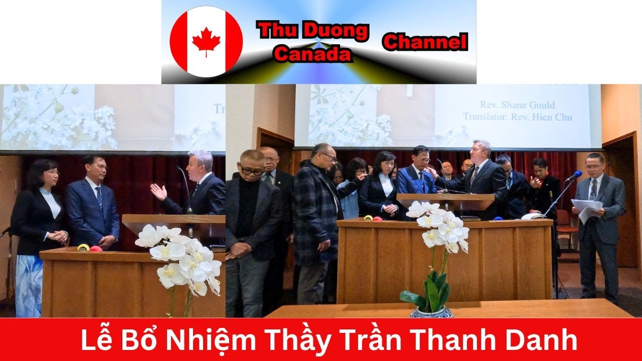 Lễ Bổ Nhiệm Trần Thanh Danh-Thu duong canada channel - YouTube