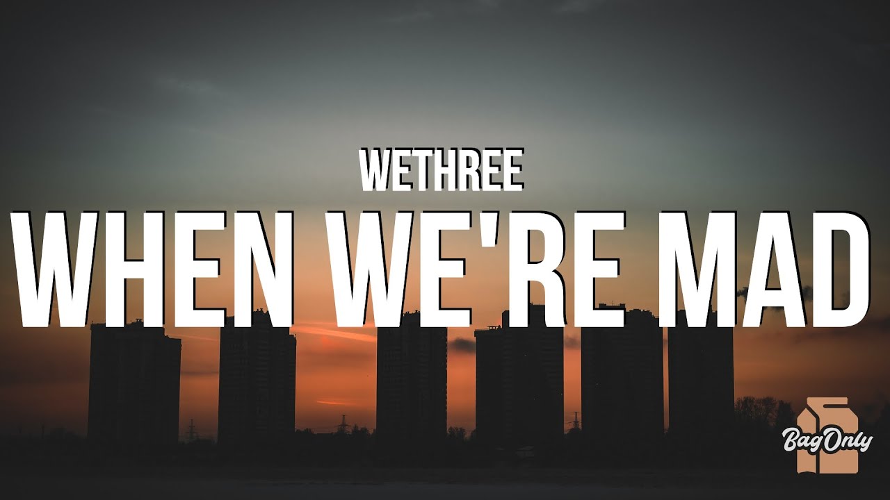 We Three - Kissin' When We're Mad (Lyrics) - YouTube Music