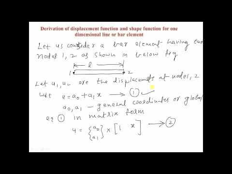 Derivation of displacement function and shape functions for 1D bar element or line element - YouTube