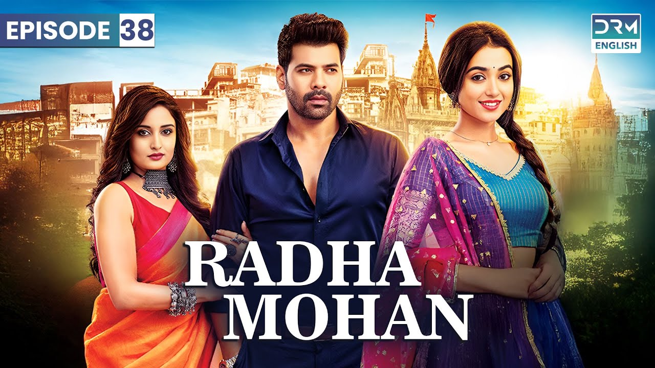 RADHA MOHAN | Episode 38 (ENG DUB) | A Tale of True Love | GB16 - YouTube