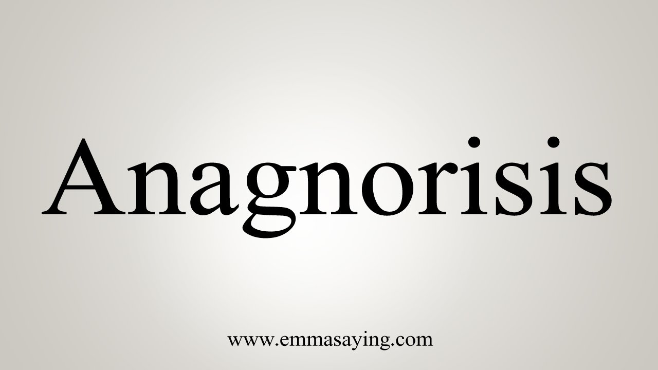 How To Say Anagnorisis - YouTube