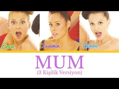 Grup Hepsi - Mum (3 Kişilik Versiyon)