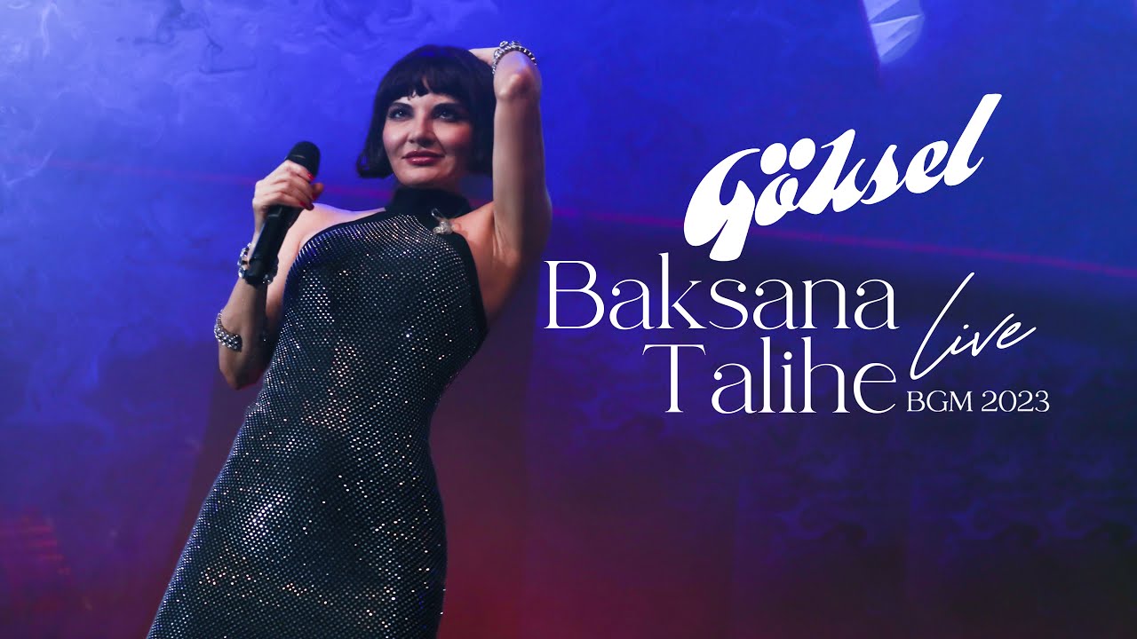 Göksel - Baksana Talihe (2023 BGM - Canlı Performans) - YouTube