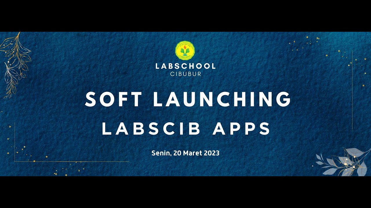 Soft Launching Labscib App | Labschool Cibubur Aplikasi | 20 Maret 2023 ...