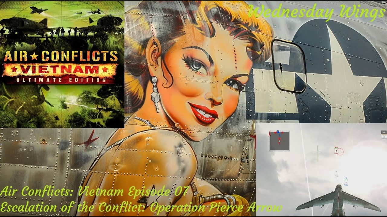 Wednesday Wings: Air Conflicts - Vietnam E07: Escalation of the ...