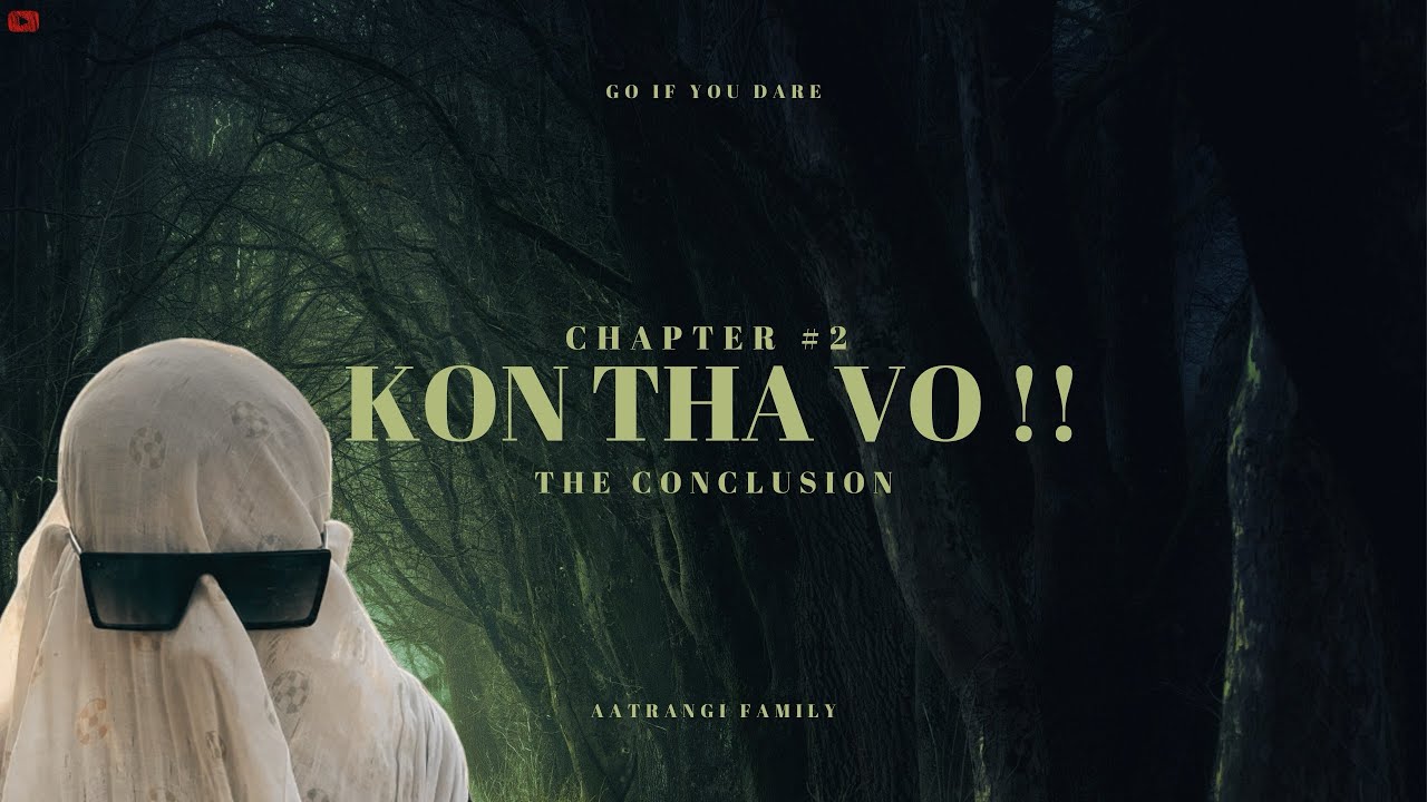 KON THA VO !! CHAPTER #2 || HORROR STORY || THE REAL STORY BASED ...