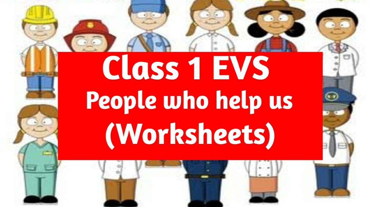 Class 1 EVS chapter- People who help us || Worksheets of Evs chapter ...