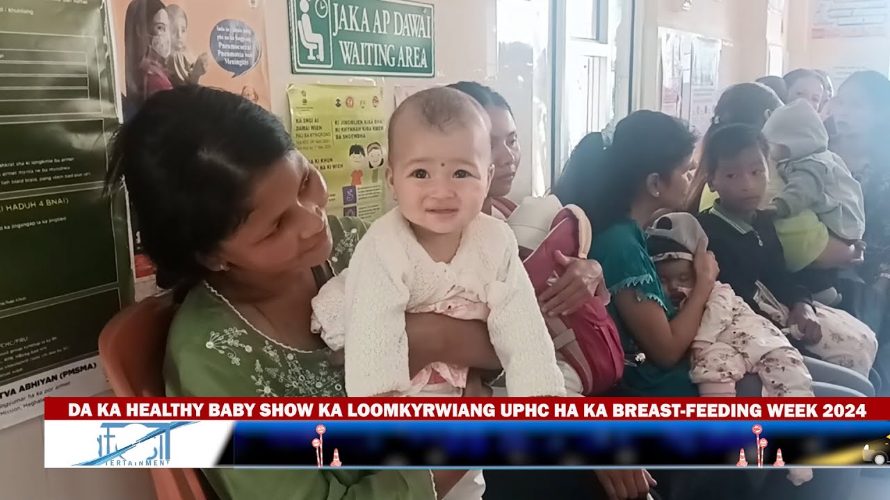 DA KA HEALTHY BABY SHOW KA LOOMKYRWIANG UPHC HA KA BREAST FEEDING WEEK ...