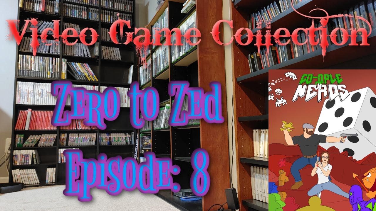 Video Game Collection - Zero to Zed: Episode 8 - YouTube