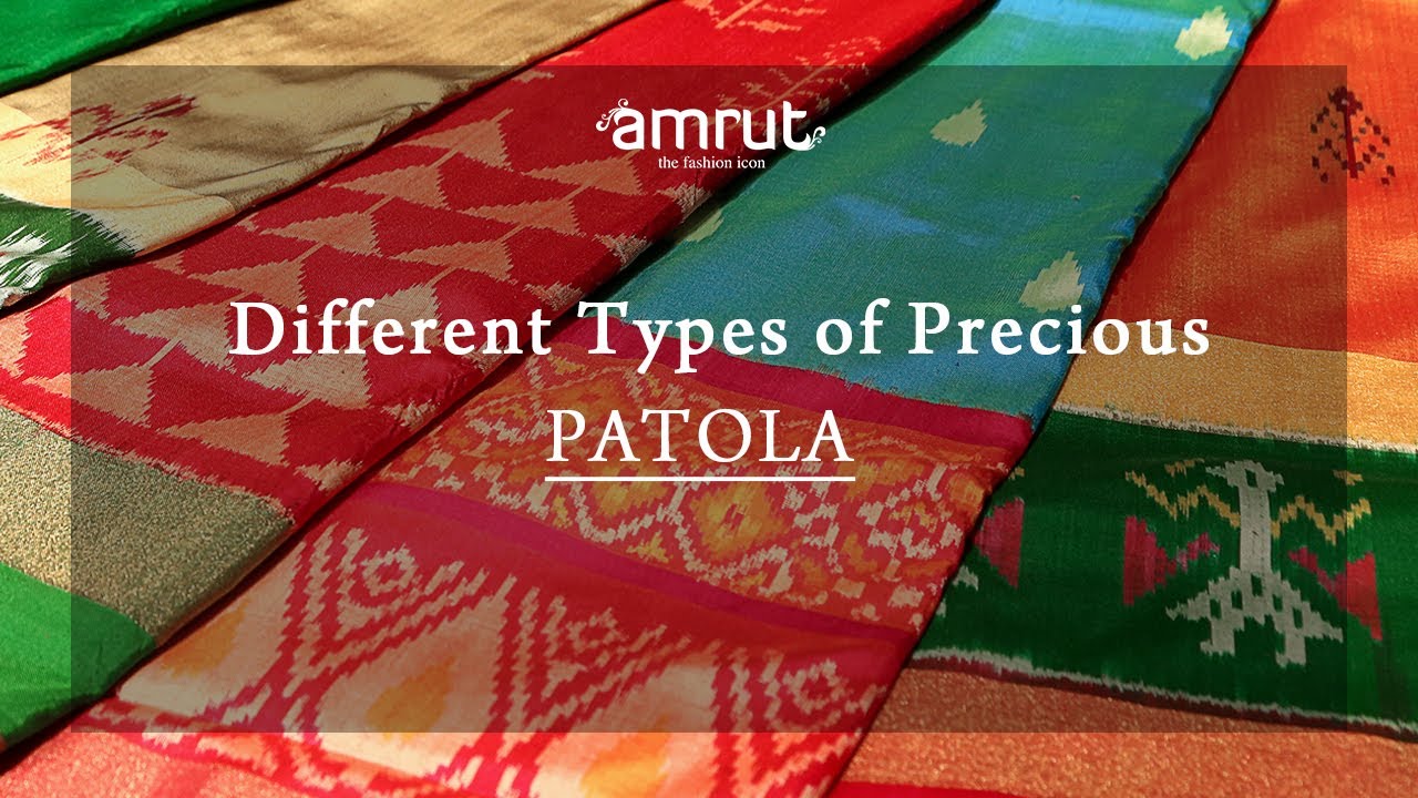 Check out the types of Patola Sarees - #amrutthefashionicon - YouTube