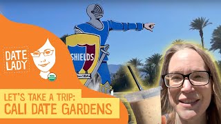 Touring 2 California Date Farms: Shield's Date Garden and Hadley Date Garden