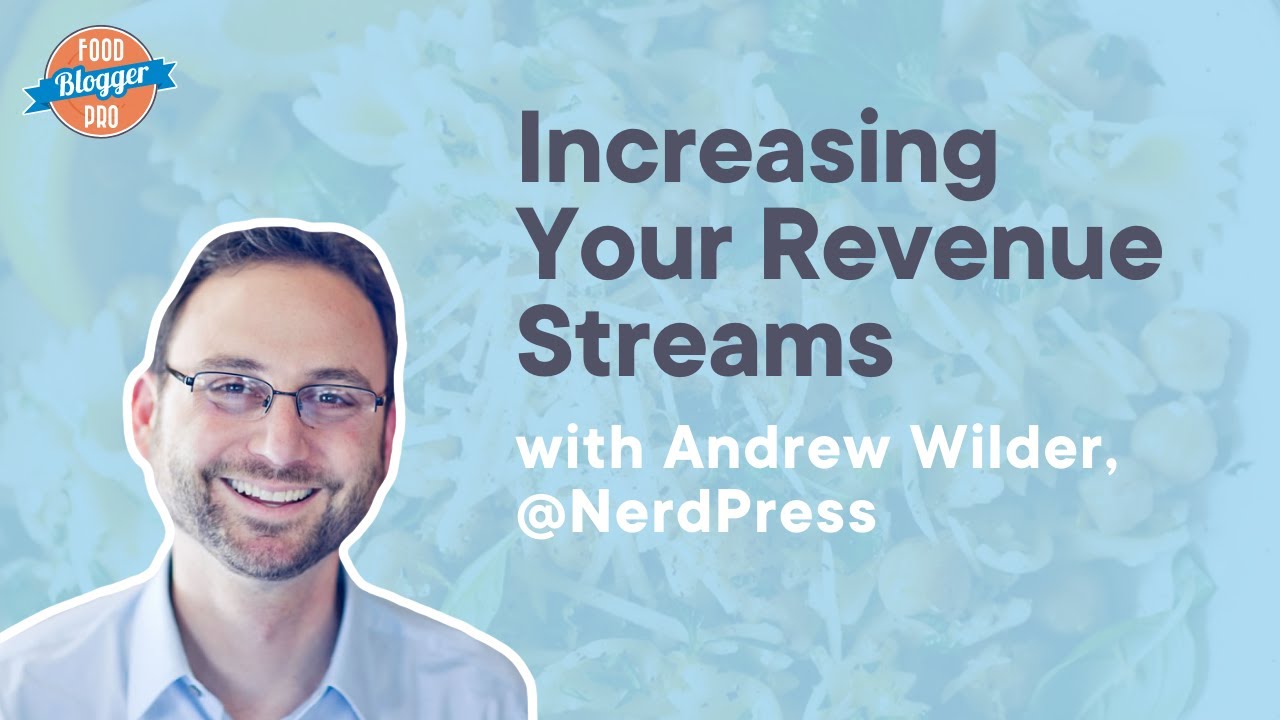 Increasing Your Revenue Streams and Standing Out as a Food Blogger with ...