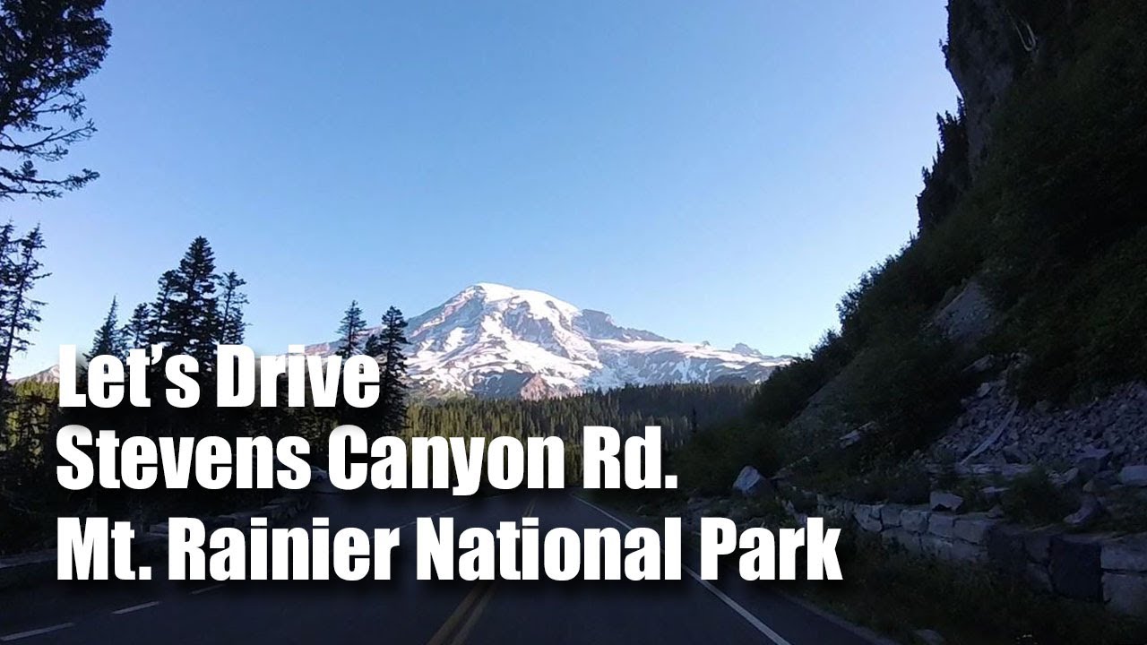 Let's Drive the Stevens Canyon Road, Mount Rainier NP - YouTube