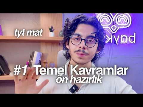 Temel Kavramlar Çalışmadan Önce İzle ! TYT MATEMATİK ÖNHAZIRLIK # 1