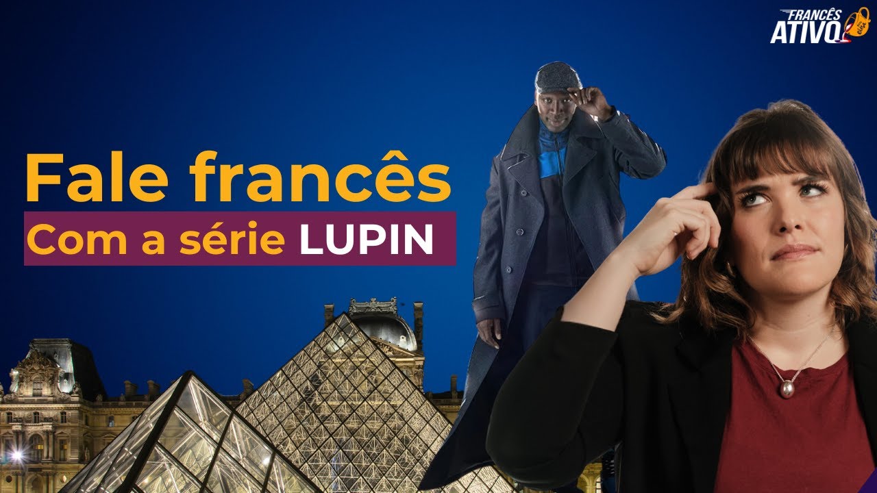 Fale francês com a série LUPIN - Aula de aquecimento 2/5 - YouTube