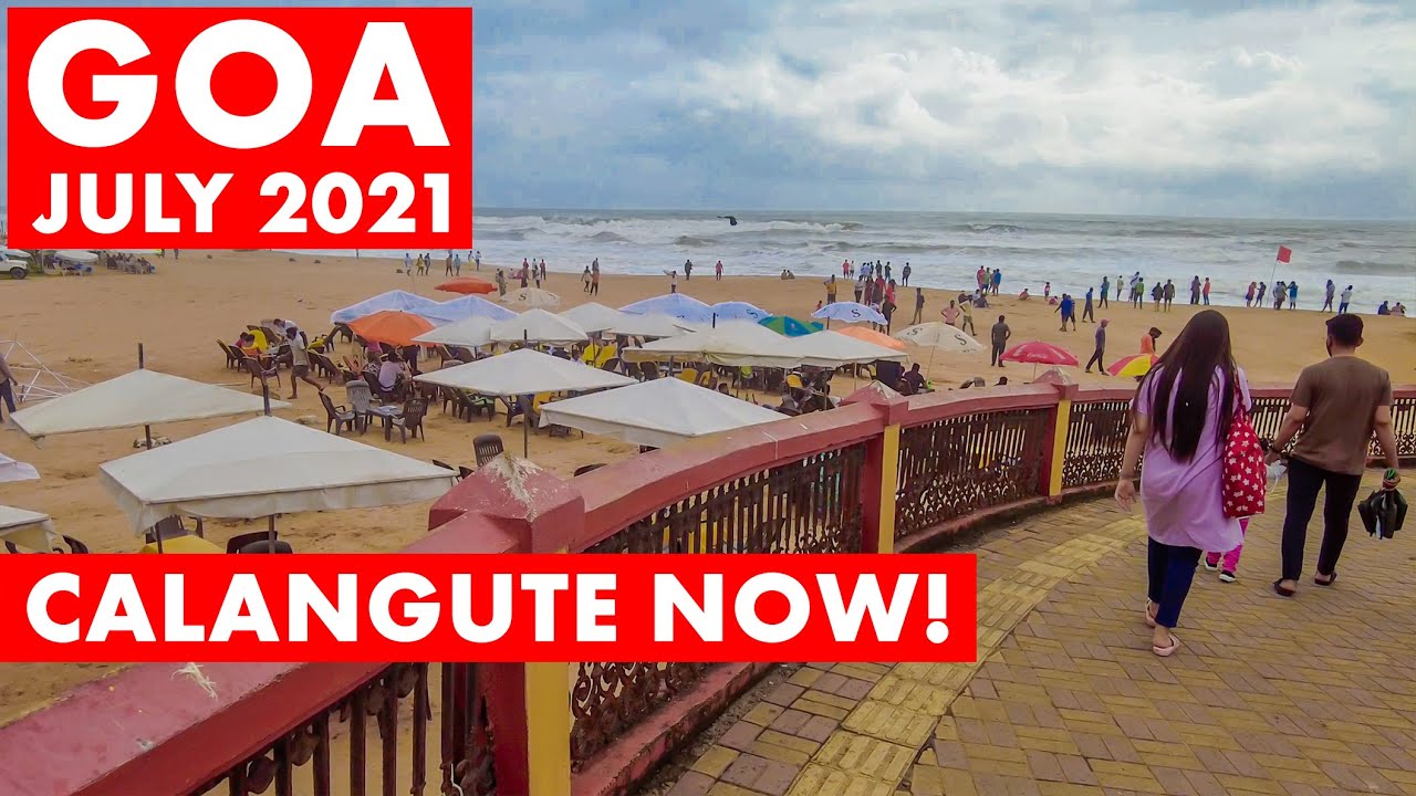 Goa - July 2021 | Calangute | What It Look's like Now | Goa Vlog ...