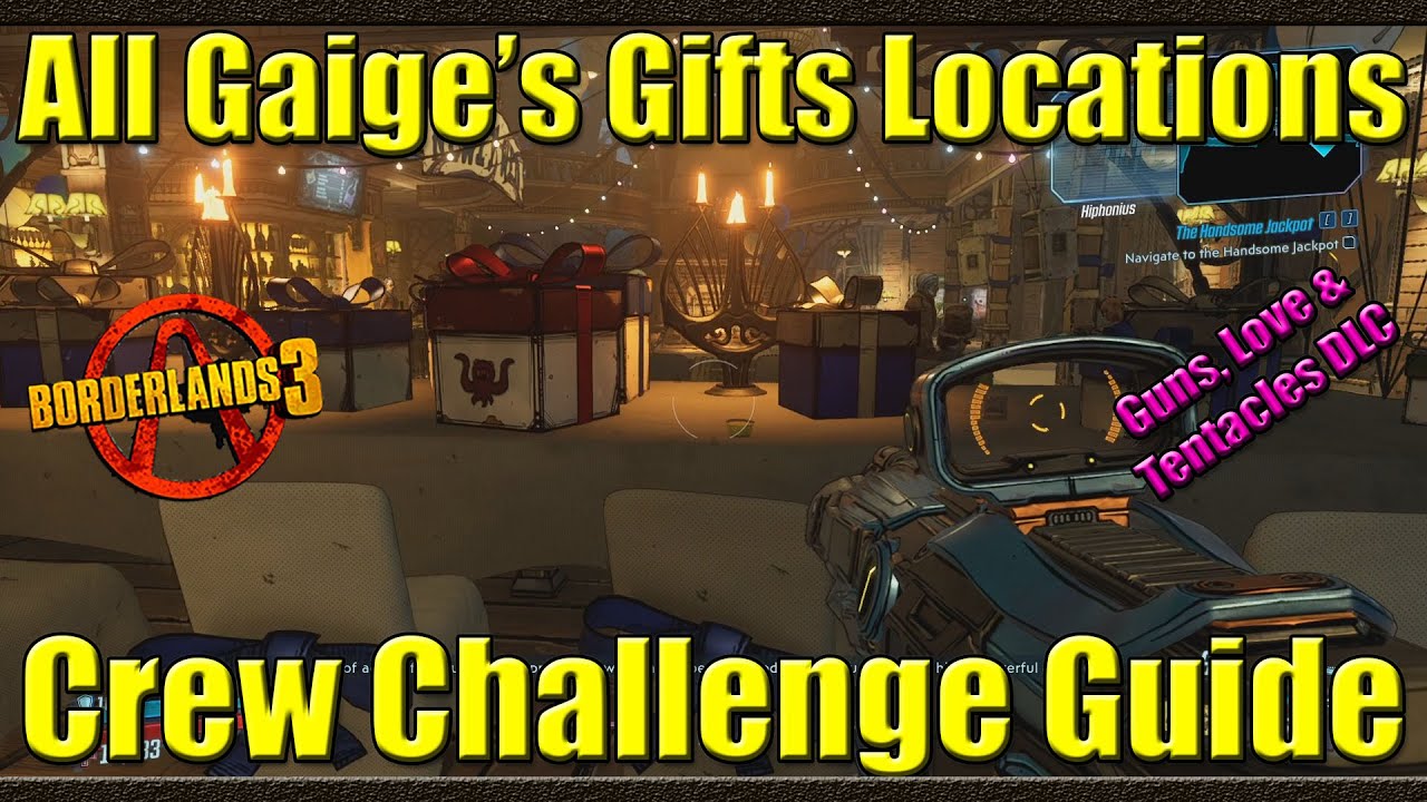Borderlands 3 | All Gaige's Gifts Locations | Crew Challenge Guide ...
