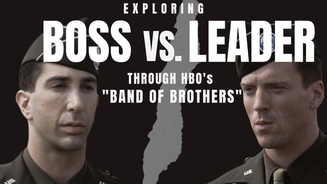 Exploring Boss Vs. Leader Through HBO's Band of Brothers - YouTube