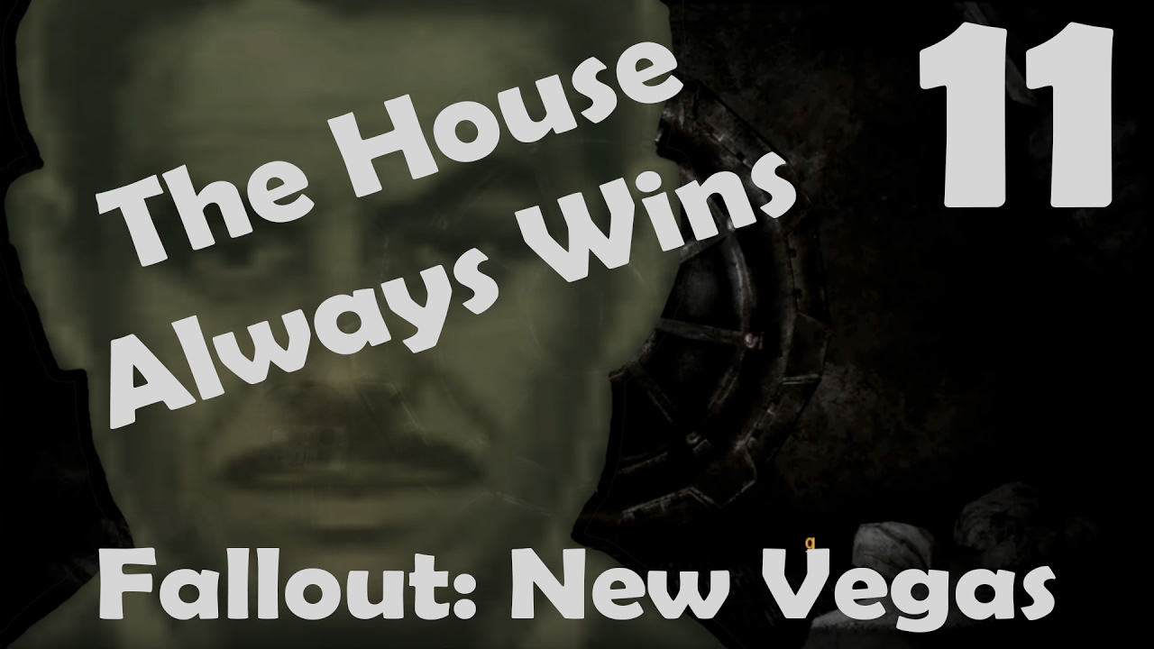 THE HOUSE ALWAYS WINS|Fallout: New Vegas|Ep. 11 - YouTube
