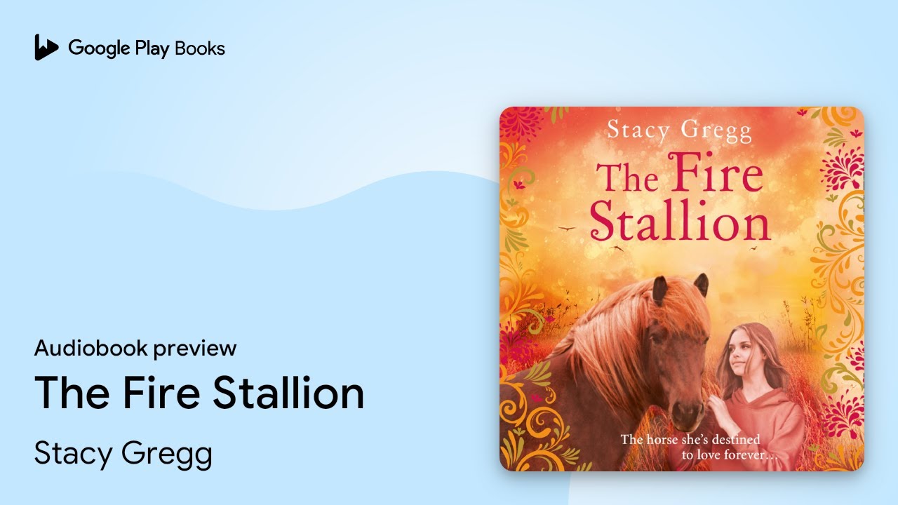 The Fire Stallion by Stacy Gregg · Audiobook preview - YouTube