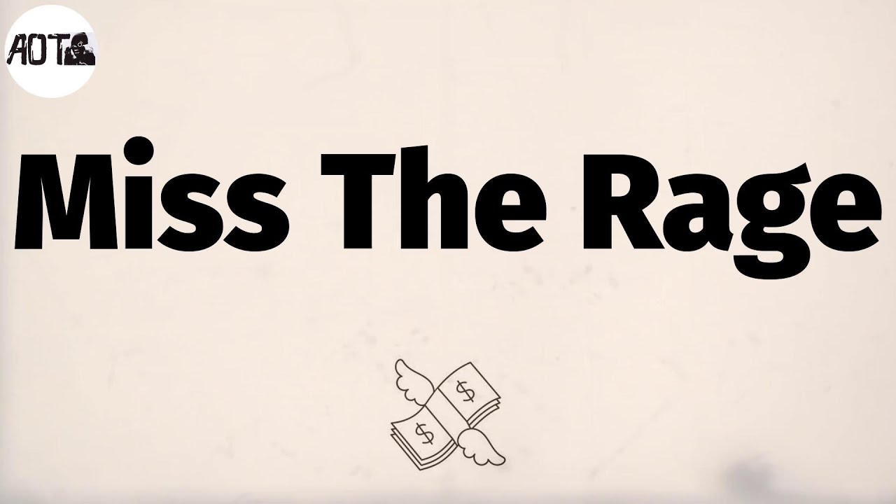 Miss The Rage (Lyrics) - Trippie Redd - YouTube