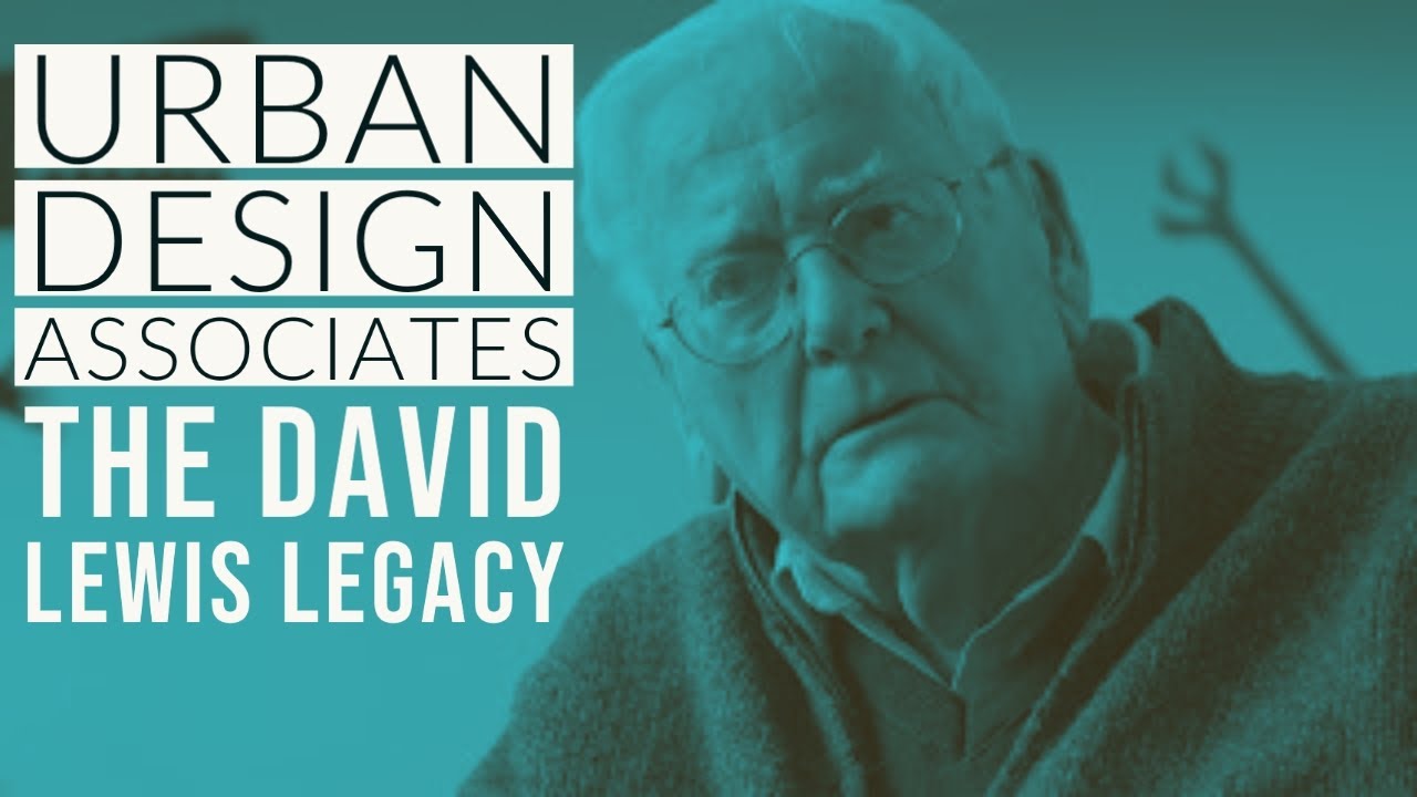Urban Design Associates: The David Lewis Legacy - YouTube