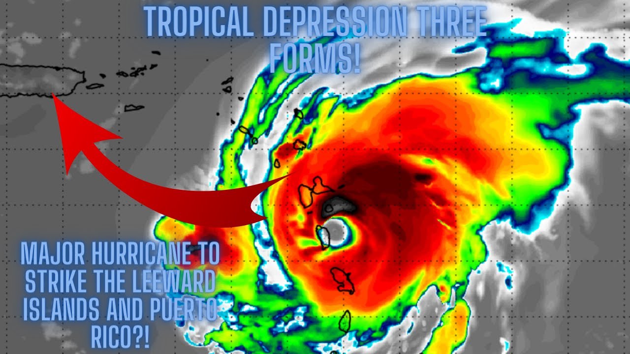 Tropical Depression Three Forms! Major Hurricane To Strike Leeward ...