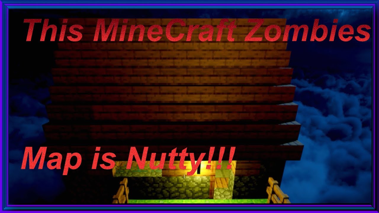 THIS MINECRAFT ZOMBIES LEVEL IS NUTTY!!! - YouTube