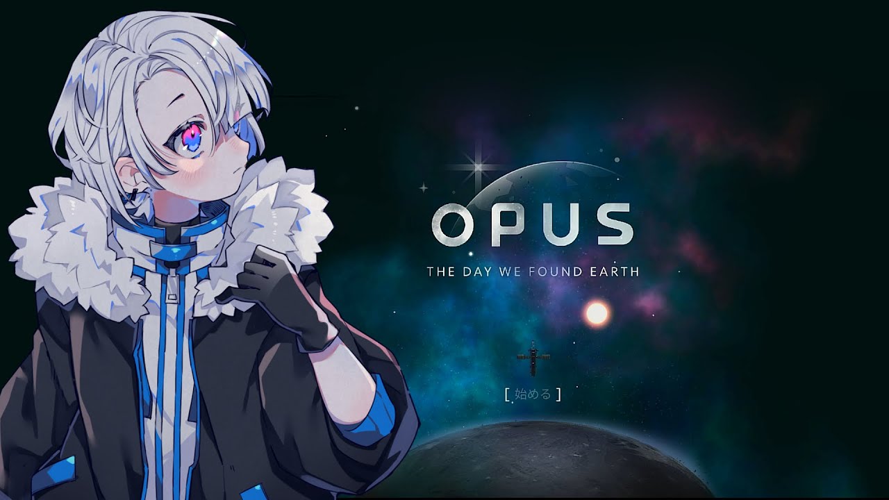【OPUS-地球計画】地球を探す#1【Vtuber】 - YouTube