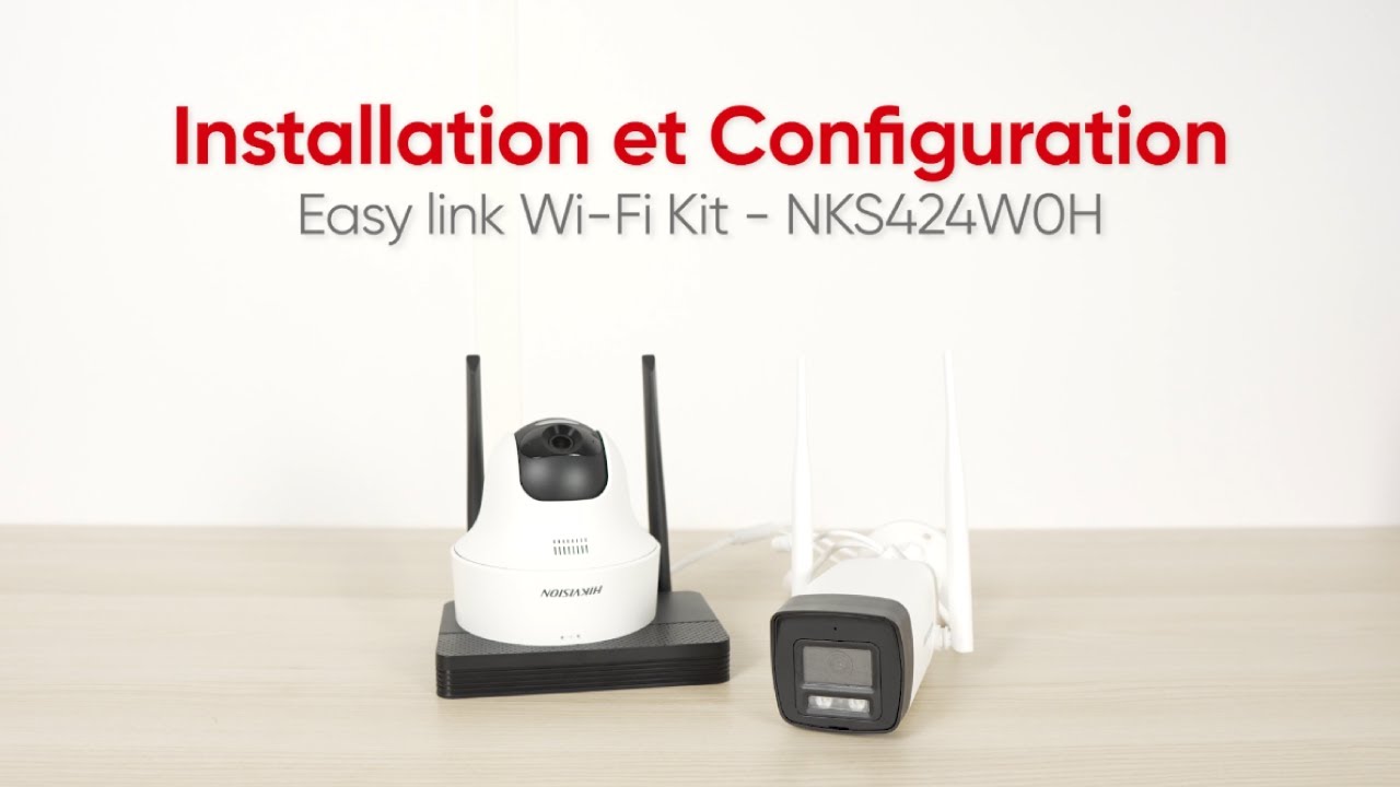 Hikvision France | Kit Wi-fi Easy Link | Installation et Configuration ...