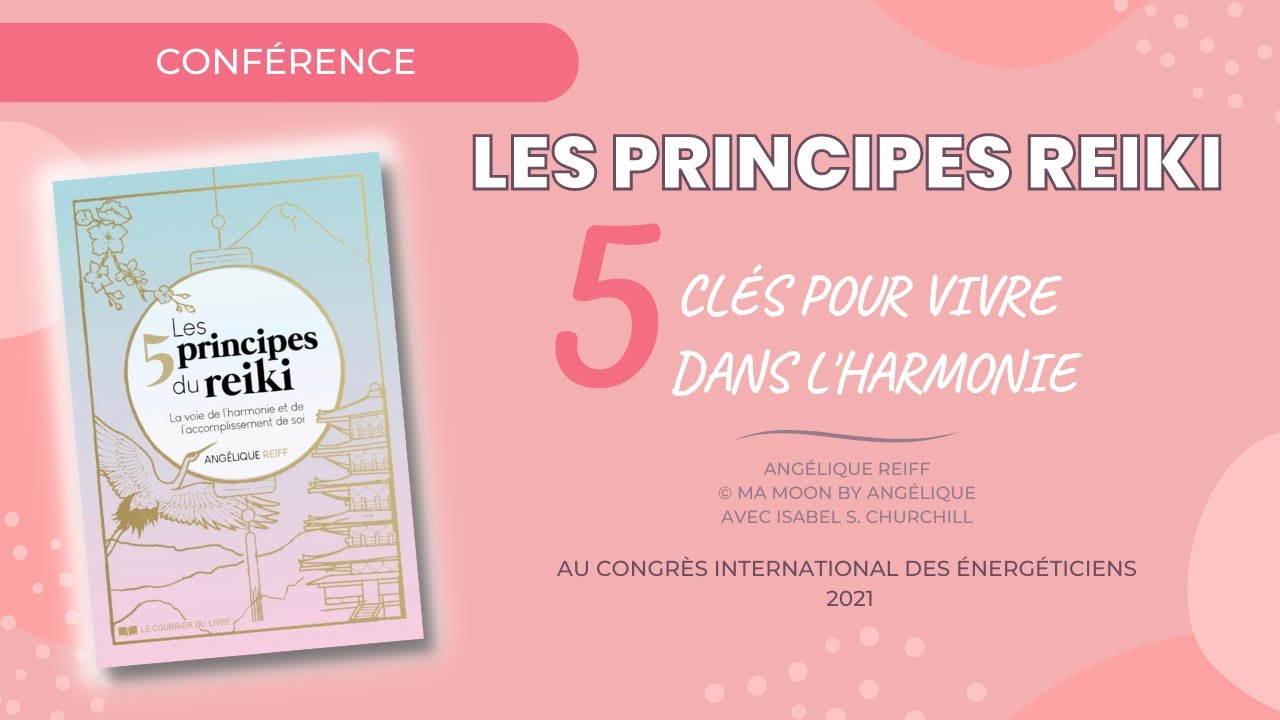 Les principes de vie du Reiki : 5 clés pour vivre dans l'harmonie - YouTube