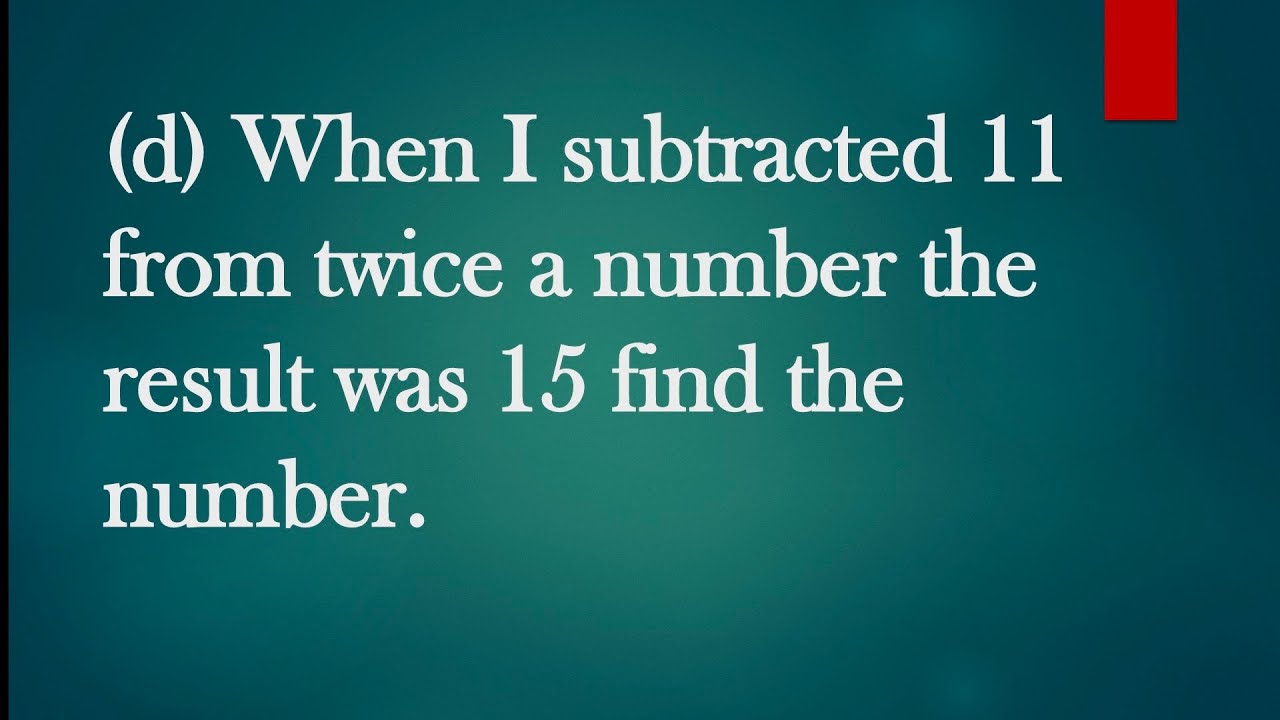 When I Subtract 11 From Twice A Number The Result Was 15 Find The when-i-subtract-11-from-twice-a-number-the-result-was-15-find-the