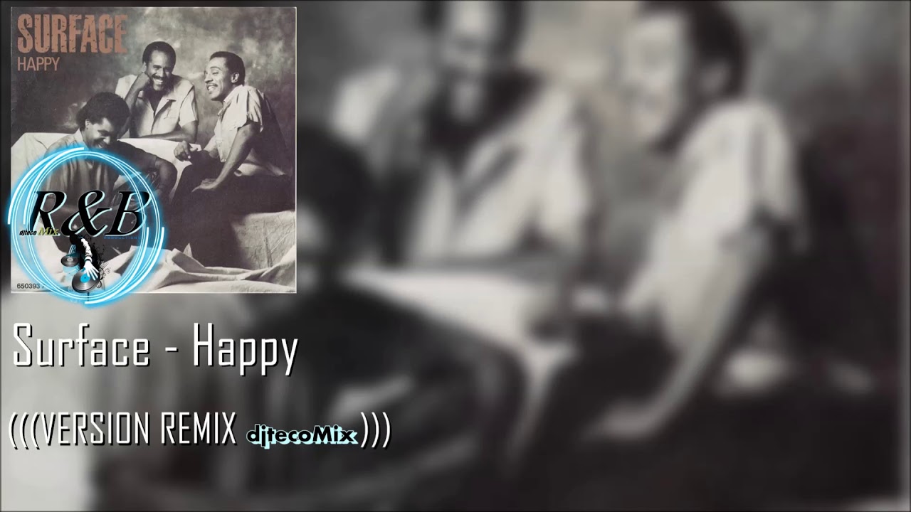 Surface - Happy (((VERSION REMIX djtecoMix))) - YouTube