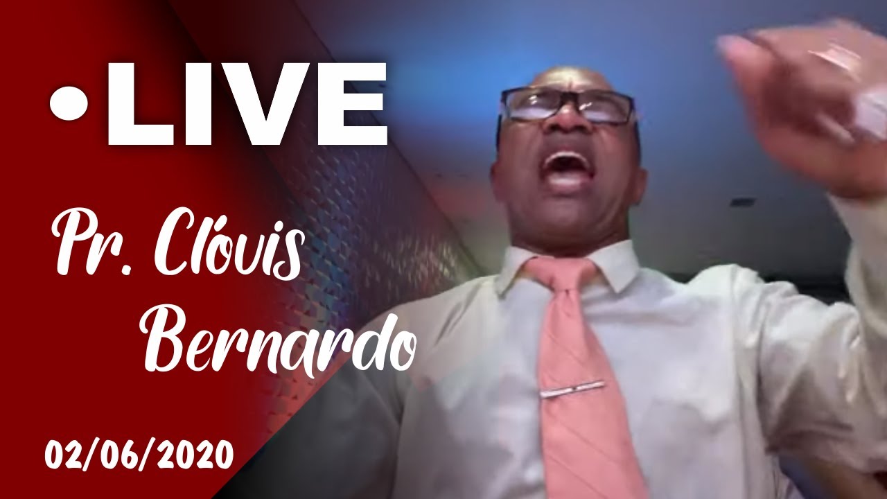 PASTOR CLÓVIS BERNARDO | CULTO ONLINE AO VIVO (02/06/2020) - YouTube
