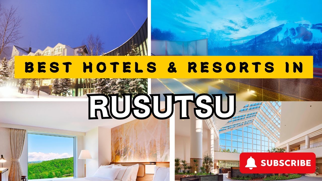 Top RUSUTSU Hotels & Resorts for 2025 and Beyond [LUXURY/MID-RANGE ...
