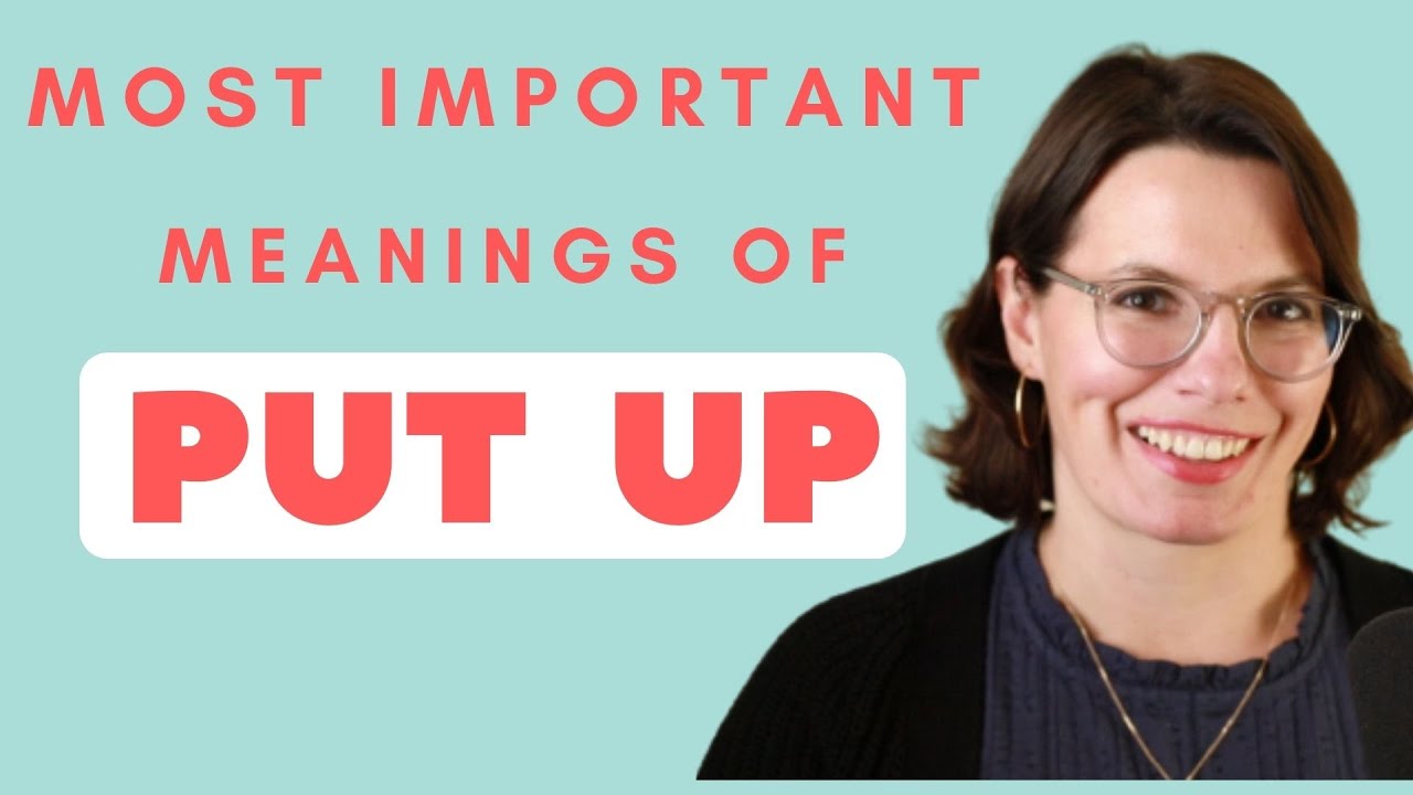 Phrasal Verb: PUT UP / Conversational English / Practice Speaking ...