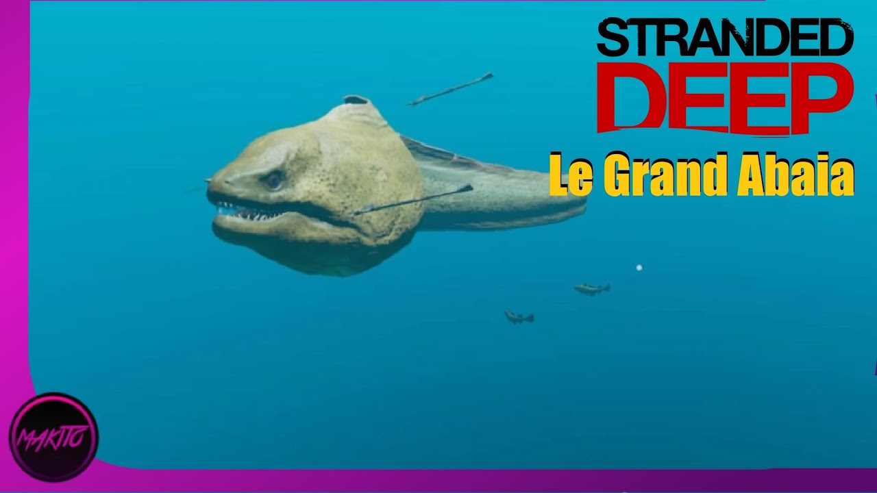 Deuxième Boss: Le Grand Abaia !!!//#11//Stranded Deep [PS4/FR] - YouTube