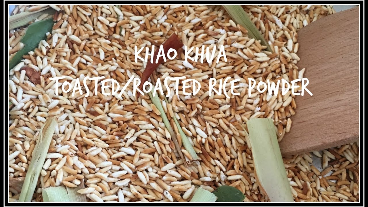 How to make KHAO KHUA | TOASTED/ROASTED RICE POWDER | HOUSE OF X TIA ...