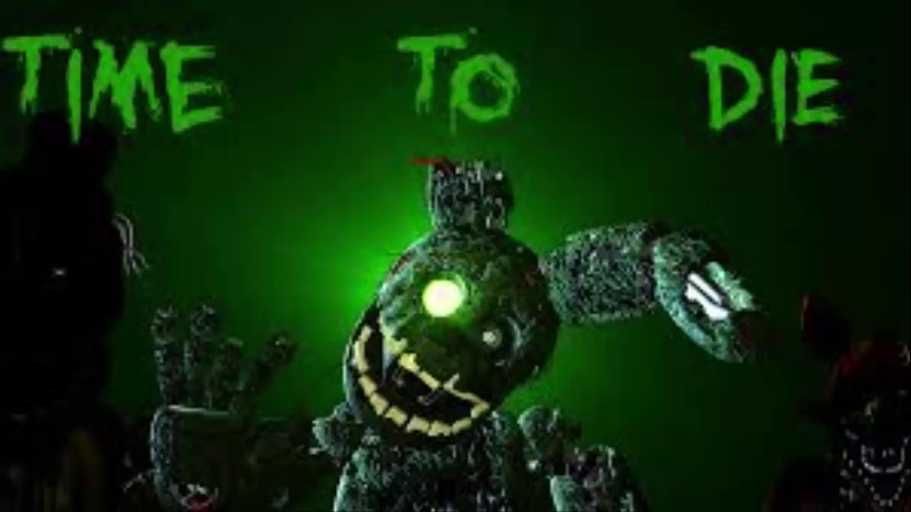 Springtrap sing Its Time To Die - YouTube