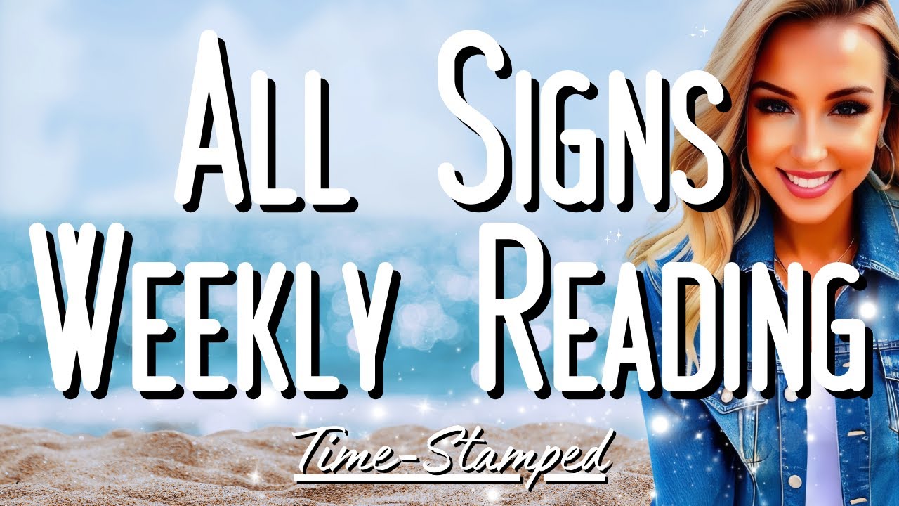 All Signs Weekly Reading April 15th-21st 💙 Time Stamped 💌 - YouTube
