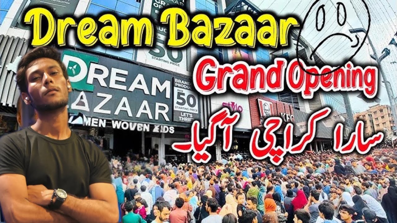 Grand Opening of Dream bazaar bazaar Karachi |😲 Dream Bazaar ...