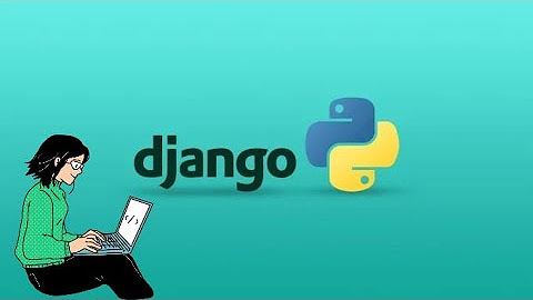 Python Django Dersleri - YouTube