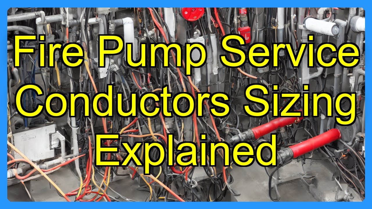 Fire Pump Service Conductors Sizing Explained - YouTube