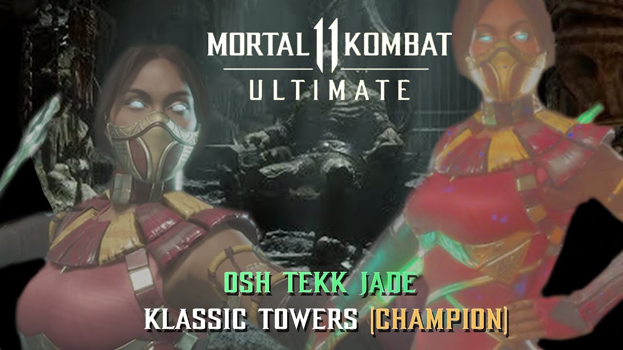 Ultimate Mortal Kombat 11 - Osh Tekk Jade VS Klassic Towers - YouTube