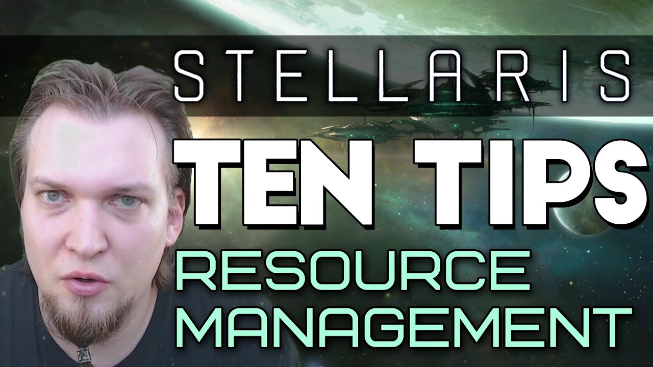 Stellaris Tips - 10 Tips for Resource Management (Stellaris Tutorial ...